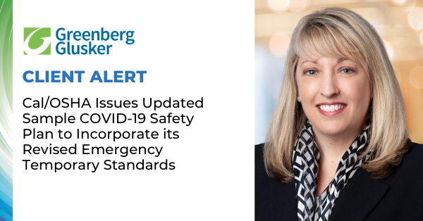 Cal/OSHA Issues Updated Sample COVID-19 Safety Plan to Incorporate its Revised Emergency ...