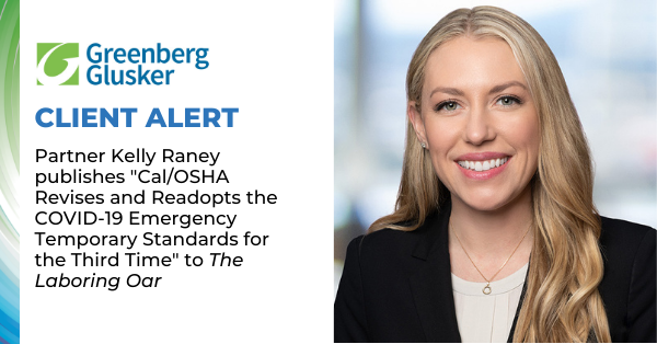 Cal/OSHA Revises and Readopts the COVID-19 Emergency Temporary Standards for the Third Time ...