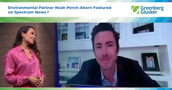 Greenberg Glusker Partner Noah Perch-Ahern Interviewed on Spectrum News 1