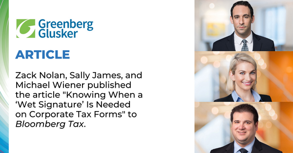 Knowing When a ‘Wet Signature’ Is Needed on Corporate Tax Forms